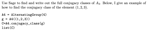 Solved Use Sage to find and write out the full conjugacy | Chegg.com