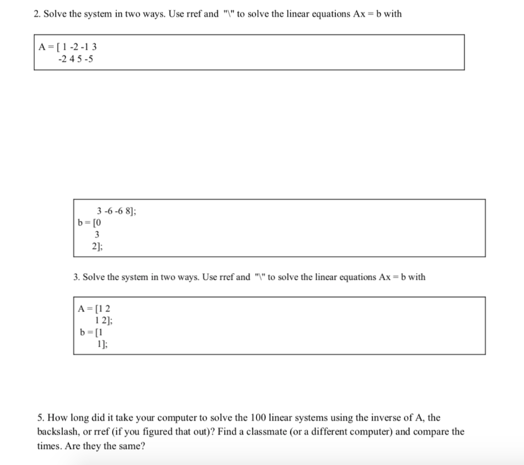 Solved 2. Solve the system in two ways. Use rref and "\" to | Chegg.com