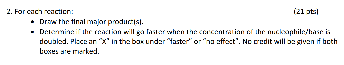 Solved 2. For each reaction: (21 pts) Draw the final major | Chegg.com