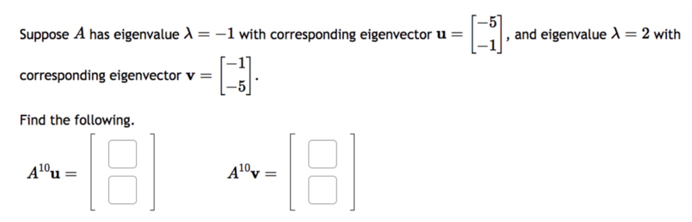 Solved Suppose A has eigenvalue λ=−1 with corresponding | Chegg.com