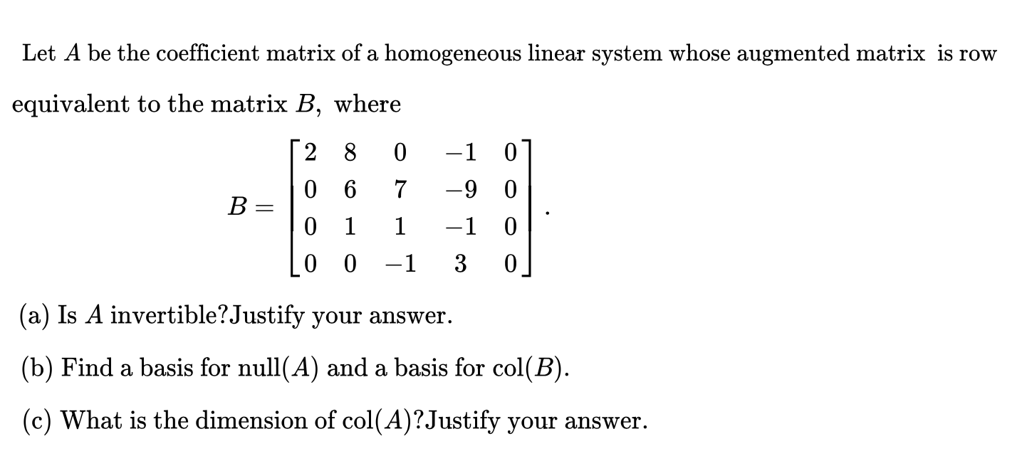 Solved Let A be the coefficient matrix of a homogeneous | Chegg.com