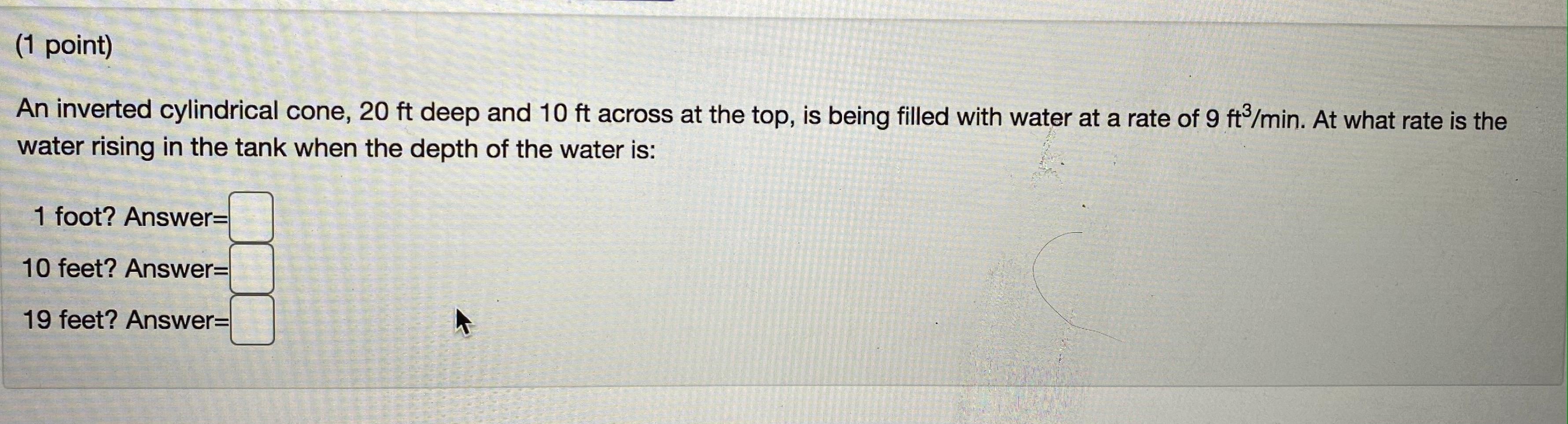Solved (1 point) An inverted cylindrical cone, 20 ft deep | Chegg.com