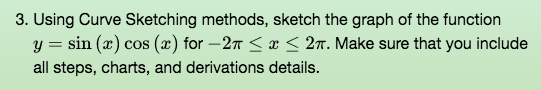 Solved 3. Using Curve Sketching methods, sketch the graph of | Chegg.com