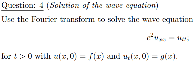 Solved Question 4 Solution Of The Wave Equation Use The