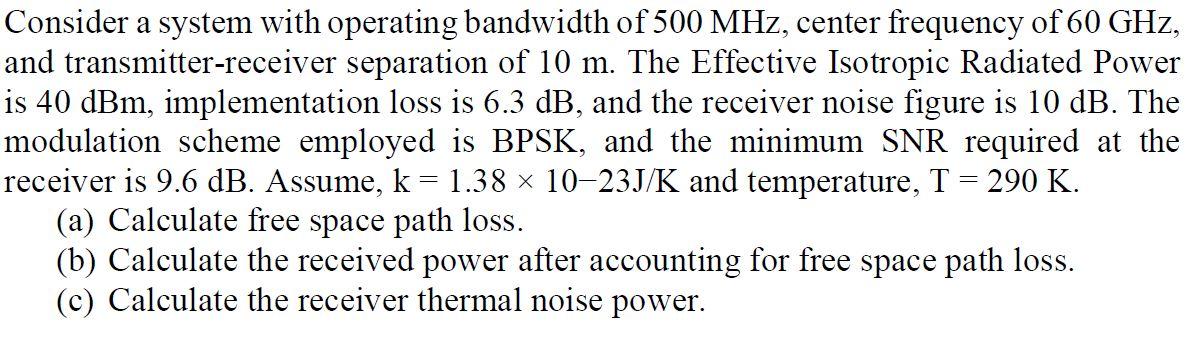 Solved Consider a system with operating bandwidth of 500 | Chegg.com