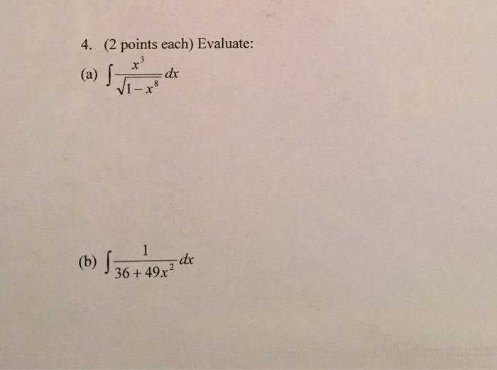 Solved Evaluate: integral x^3/squareroot 1 - x^8 dx | Chegg.com