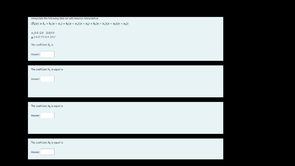 Solved Interpolate the following data set with Newton | Chegg.com Solved Interpolate the following data set with Newton | Chegg.com