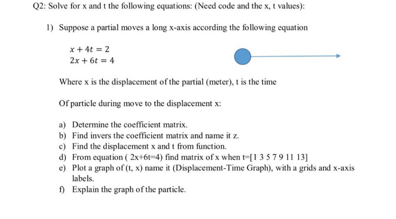 [Solved]: 22: Solve for ( x ) and ( t ) the following