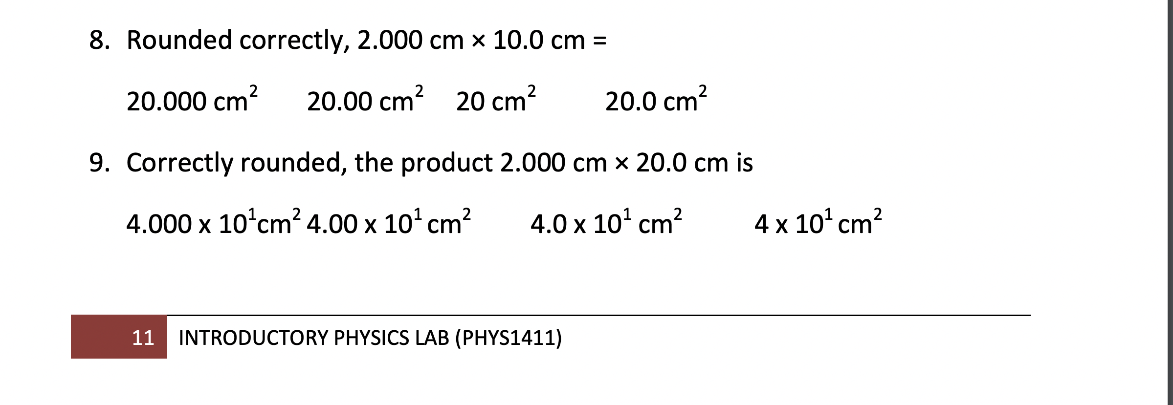 Solved 8. Rounded correctly, 2.000 cm×10.0 cm= 20.000 | Chegg.com