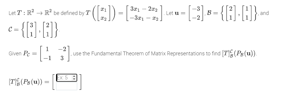 Solved Let T:R2→R2 be defined by T([x1x2])=[3x1−2x2−3x1−x2]. | Chegg.com