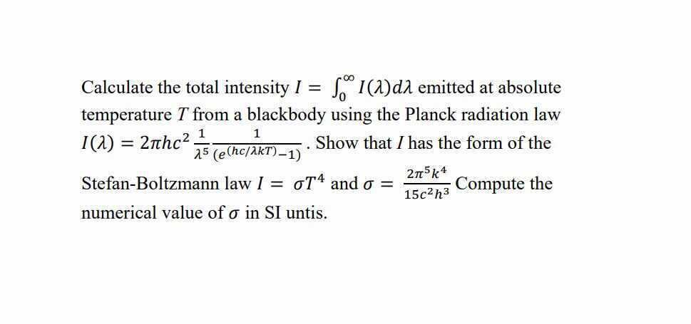 Solved 1 1 Calculate the total intensity I = So°1()dl | Chegg.com