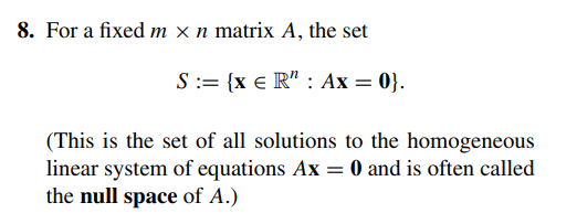 Solved 8. For a fixed m×n matrix A, the set S:={x∈Rn:Ax=0} | Chegg.com