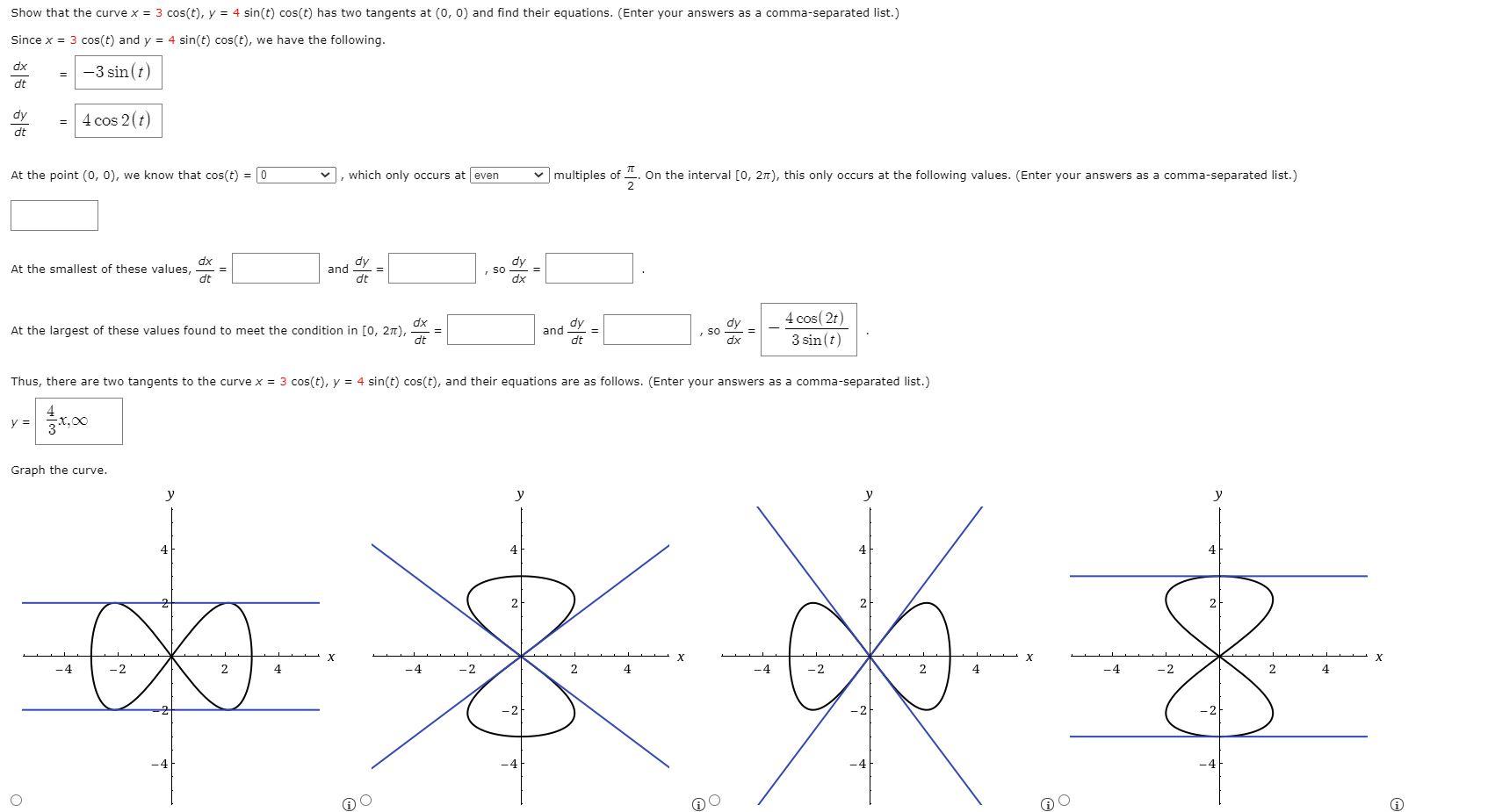 Solved Show that the curve x = 3 cos(t), y = 4 sin(t) cos(t) | Chegg.com