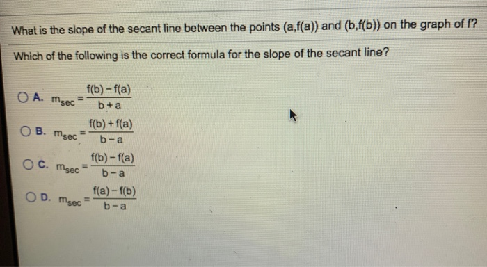 Solved What is the slope of the secant line between the | Chegg.com