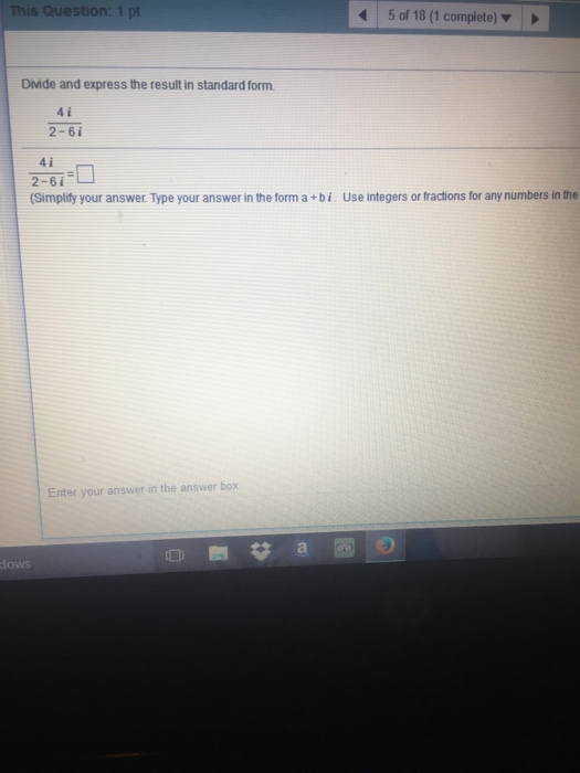 Solved Divide and express the result in standard form 4i/2 - | Chegg.com