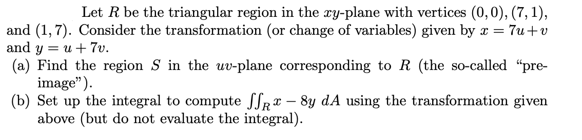 Solved Let R be the triangular region in the xy-plane with | Chegg.com