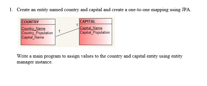 Solved 1. Create an entity named country and capital and | Chegg.com