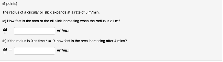 Solved (5 points) The radius of a circular oil slick expands | Chegg.com