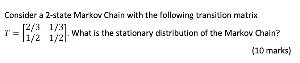 Solved Consider a 2-state Markov Chain with the following | Chegg.com