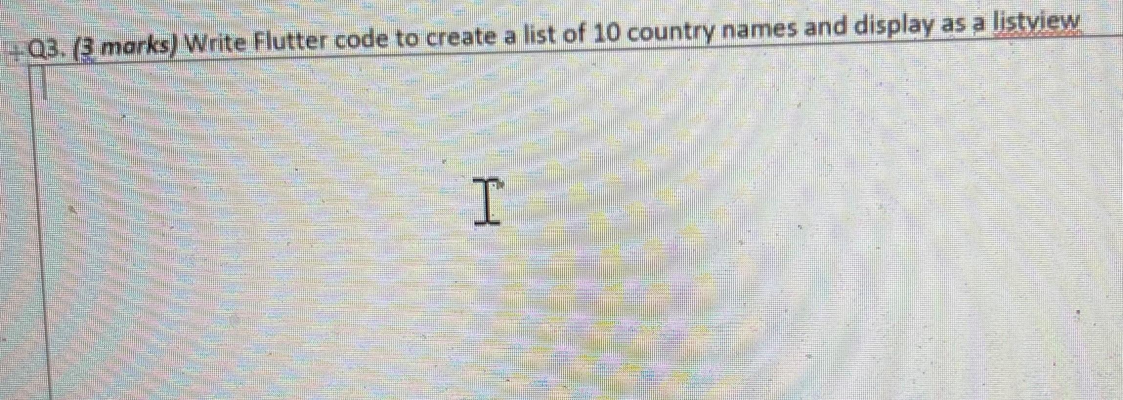 Solved +Q3. (3 marks) Write Flutter code to create a list of | Chegg.com Solved +Q3. (3 marks) Write Flutter code to create a list of | Chegg.com