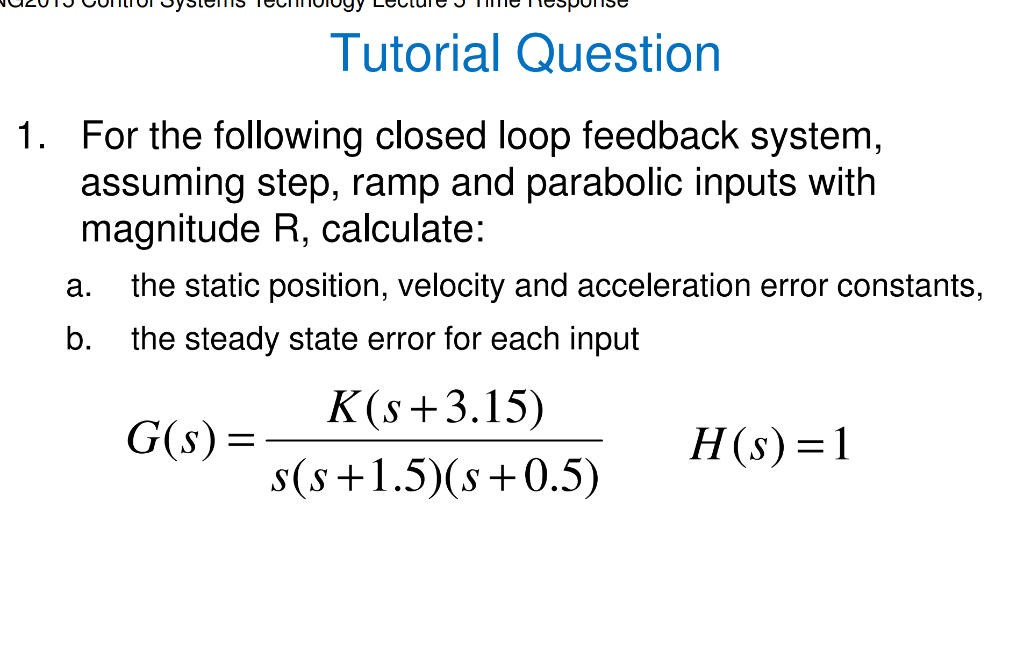 Solved Tutorial Question 1. For the following closed loop | Chegg.com