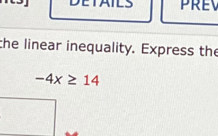 Solved -4x≥14 | Chegg.com