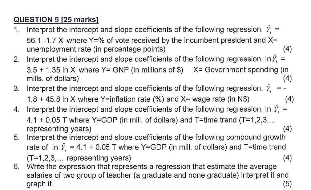 Solved QUESTION 5 [25 marks] 1. Interpret the intercept and | Chegg.com