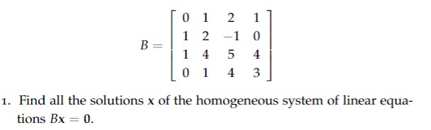 Solved B=[012112-1014540143]Find all the solutions x ﻿of the | Chegg.com