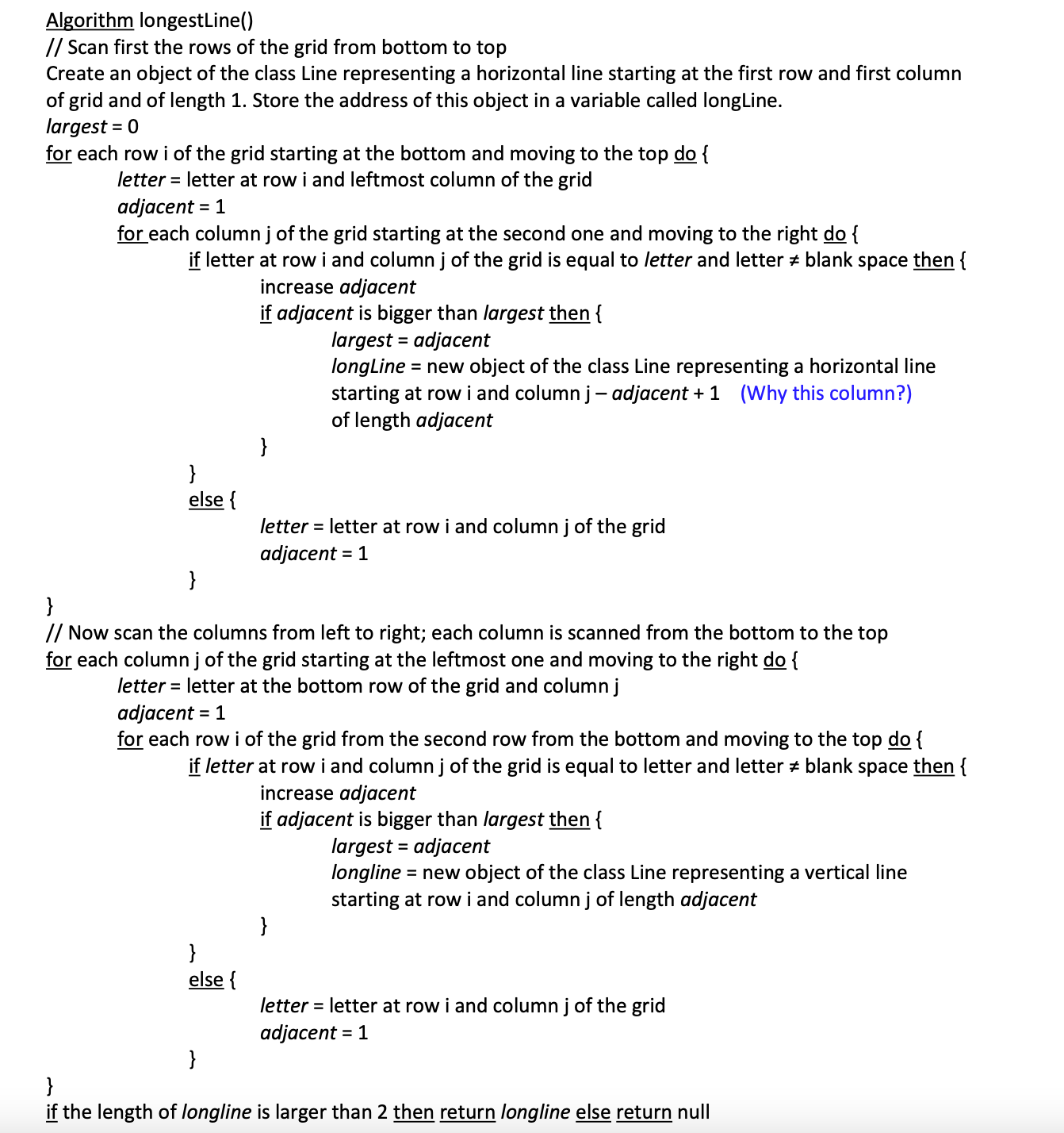 Solved Algorithm longestLine()// ﻿Scan first the rows of the | Chegg.com