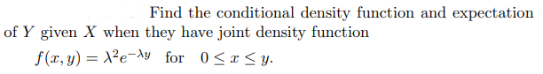 Solved Find the conditional density function and expectation | Chegg.com