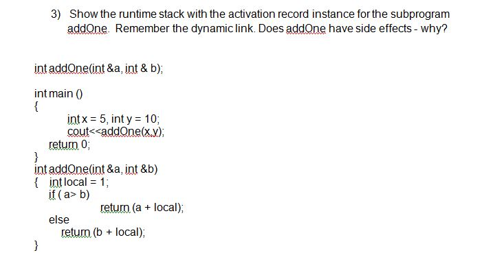 Solved 3) Show the runtime stack with the activation record | Chegg.com