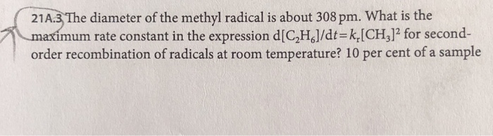 21A 3 The diameter of the methyl radical is about 308 | Chegg.com