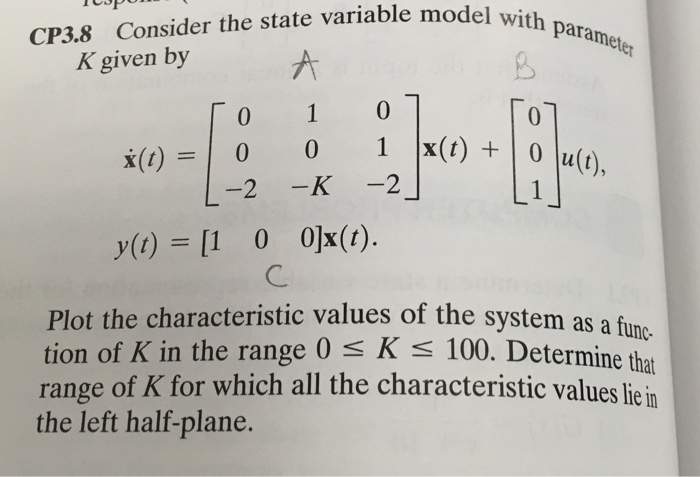 Solved Consider the state variable model with parameter K | Chegg.com