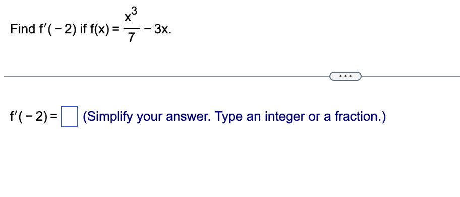 Solved Find f′(−2) if f(x)=7x3−3x f′(−2)= (Simplify your | Chegg.com