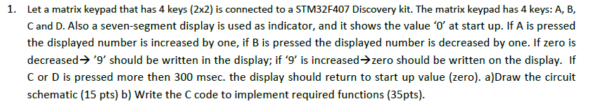 1. Let a matrix keypad that has 4 keys (2x2) is | Chegg.com