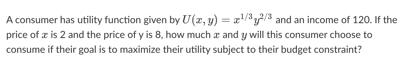 Solved A consumer has utility function given by | Chegg.com