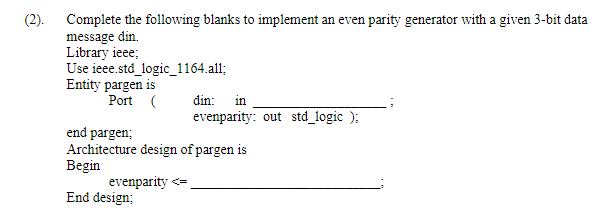 Solved (2). Complete the following blanks to implement an | Chegg.com
