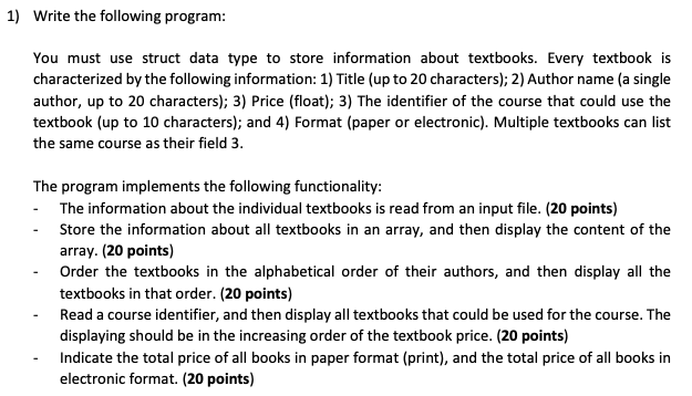 Solved 1) Write the following program: You must use struct | Chegg.com