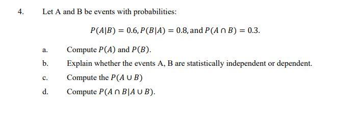 Solved 4. Let A and B be events with probabilities: | Chegg.com