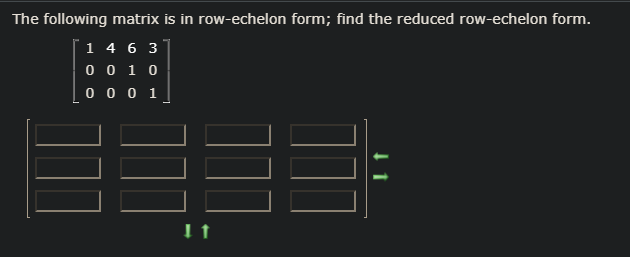 Solved The following matrix is in row-echelon form; find the | Chegg.com