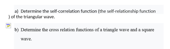 Solved a) Determine the self-correlation function (the | Chegg.com