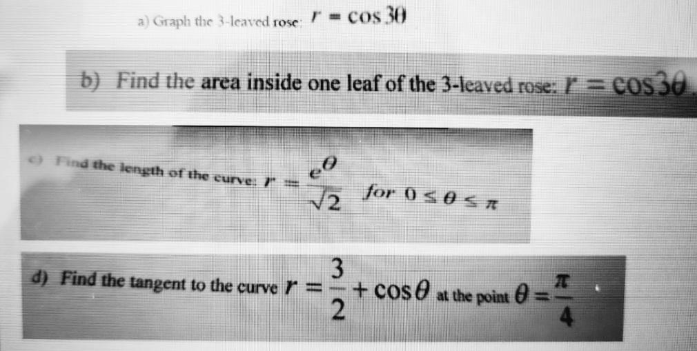 a) Graph the 3-leaved rose: r=cos3θ b) Find the area | Chegg.com