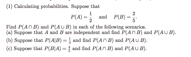 Solved (1) Calculating probabilities. Suppose that P(A) = | Chegg.com