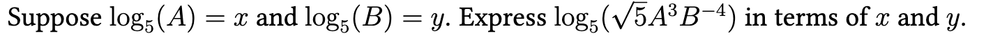 Solved Suppose log5(A) = x and log5(B) = y. Express | Chegg.com