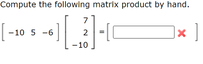 Solved Compute the following matrix product by hand. | Chegg.com