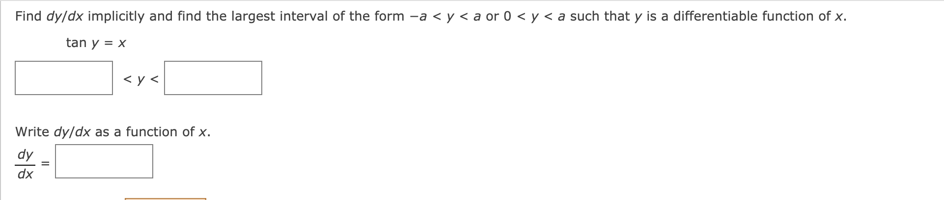 Solved Find dy/dx implicitly and find the largest interval | Chegg.com
