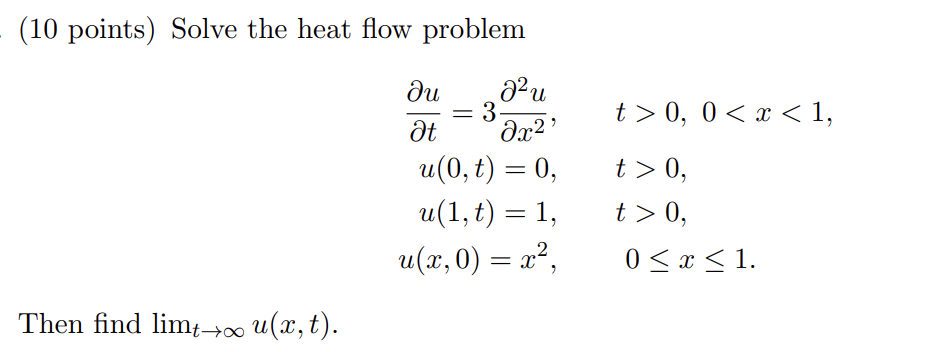 Solved (10 points) Solve the heat flow problem azu t> 0, 0
