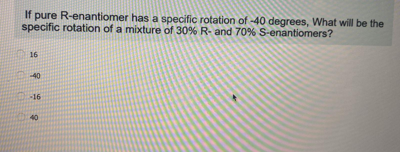 Solved If pure R-enantiomer has a specific rotation of -40 | Chegg.com