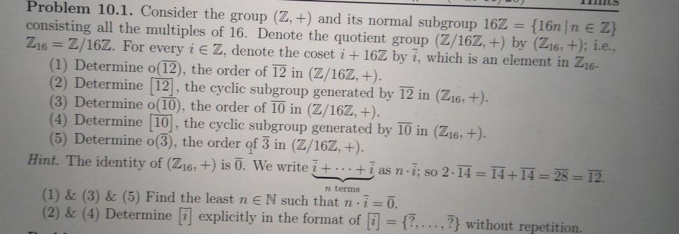 Solved Problem 10.1. Consider the group (Z, +) and its | Chegg.com