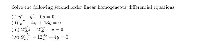 Solved Solve the following second order linear homogeneous | Chegg.com